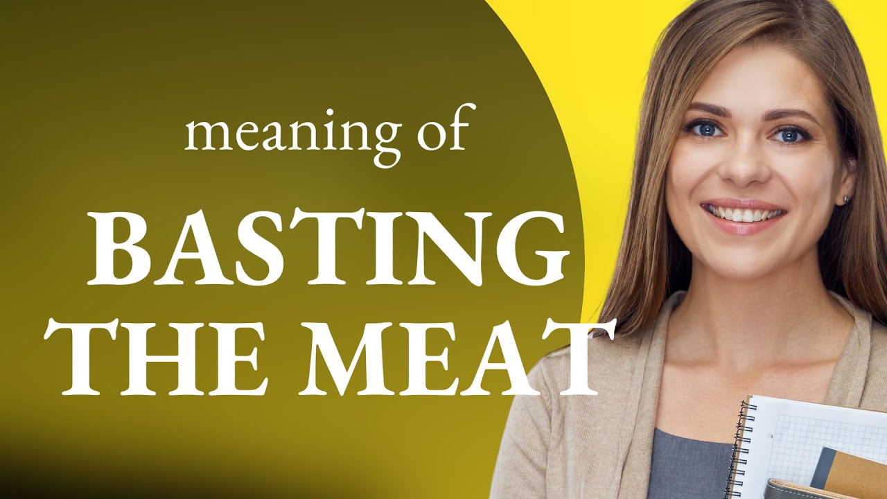Basting the Meat: A Flavorful Journey in Cooking - YouTube