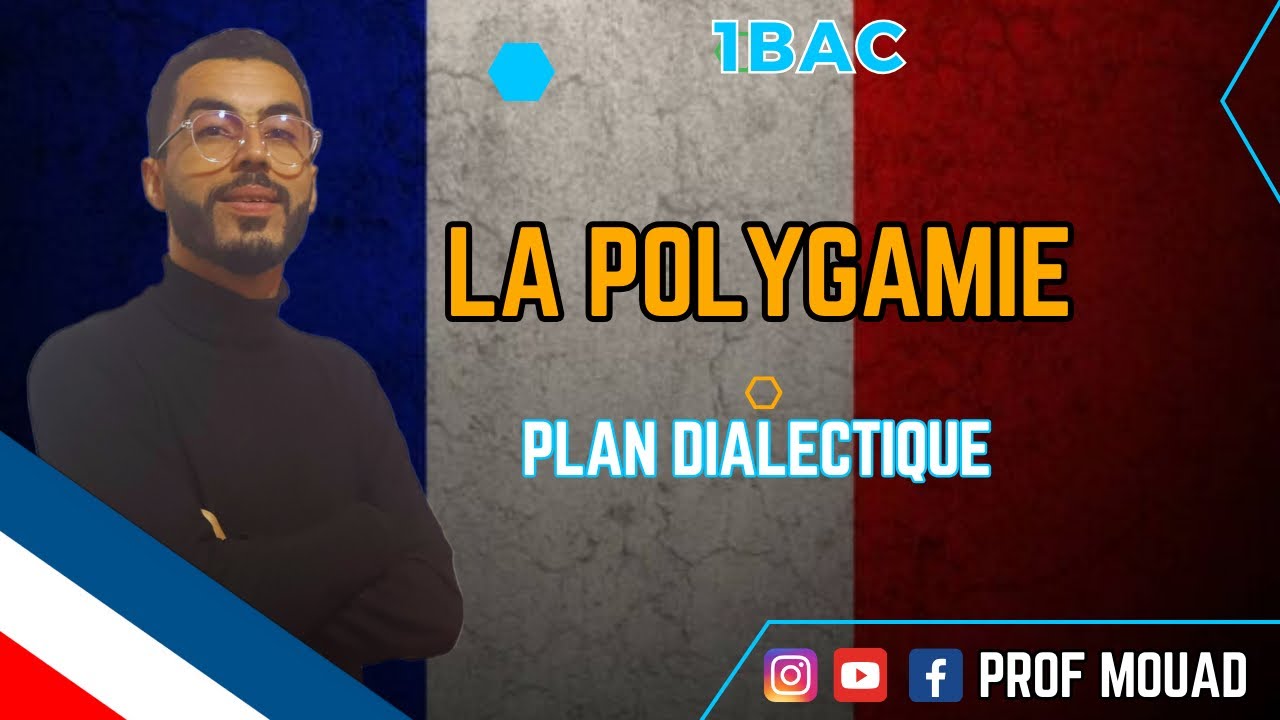 1BAC: La polygamie (Plan dialectique) منهجية رائعة 🔥 - YouTube