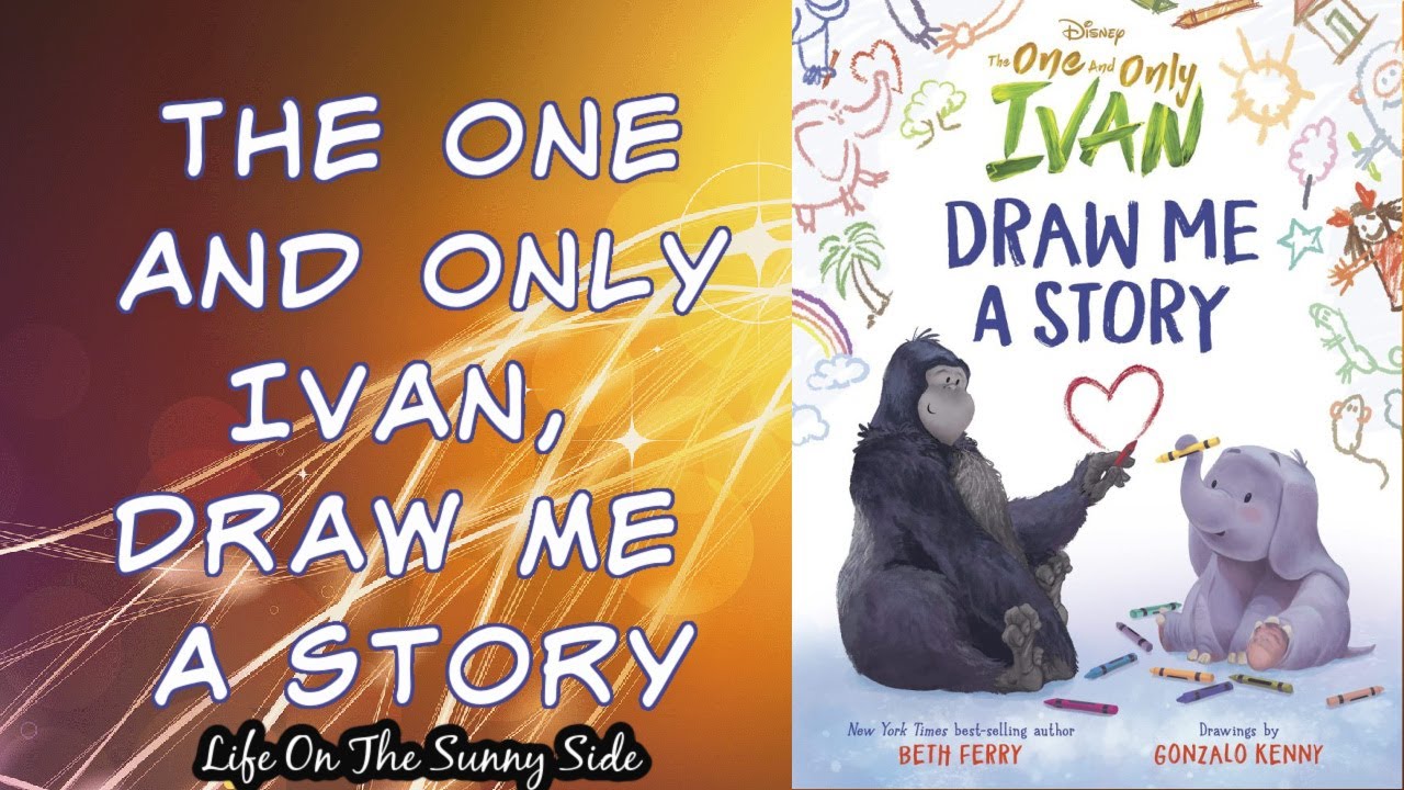The One And Only Ivan: Draw Me A Story Book Review - YouTube