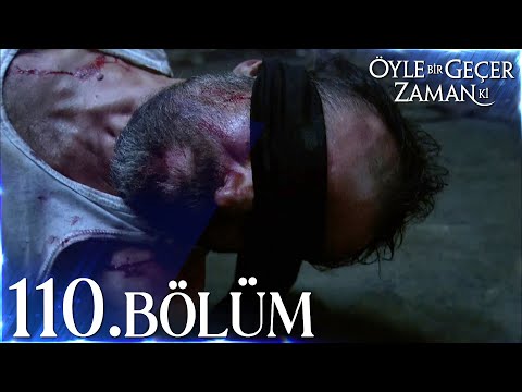 Öyle Bir Geçer Zaman Ki 110. Bölüm - Full Bölüm