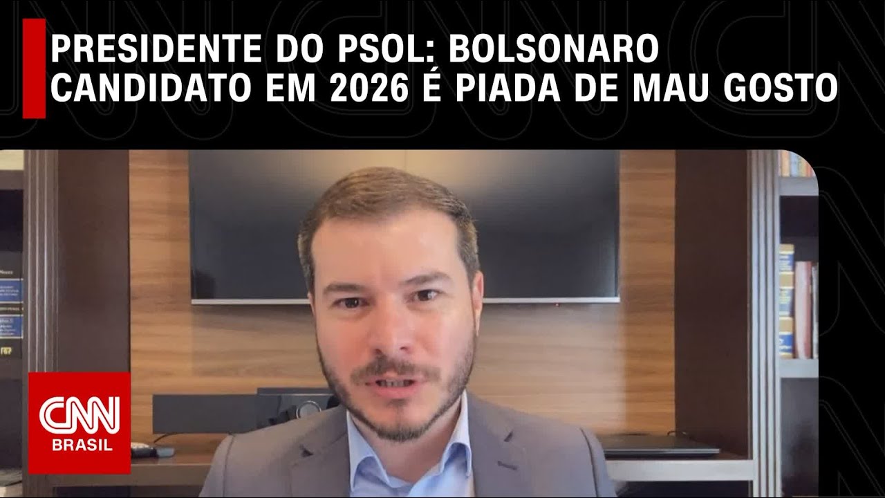 Presidente Do Psol Bolsonaro Querer Se Candidatar Em 2026 é Piada De