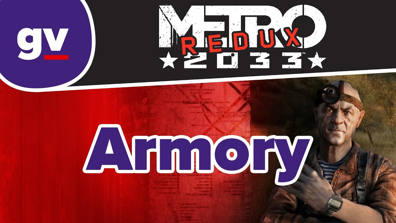 Metro 2033 Redux - Armory (Walkthrough) - YouTube