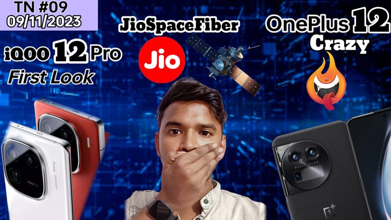iQOO 12 Pro First Look, OnePlus 12 AnTuTu 😲, JioSpaceFiber, Made By ...