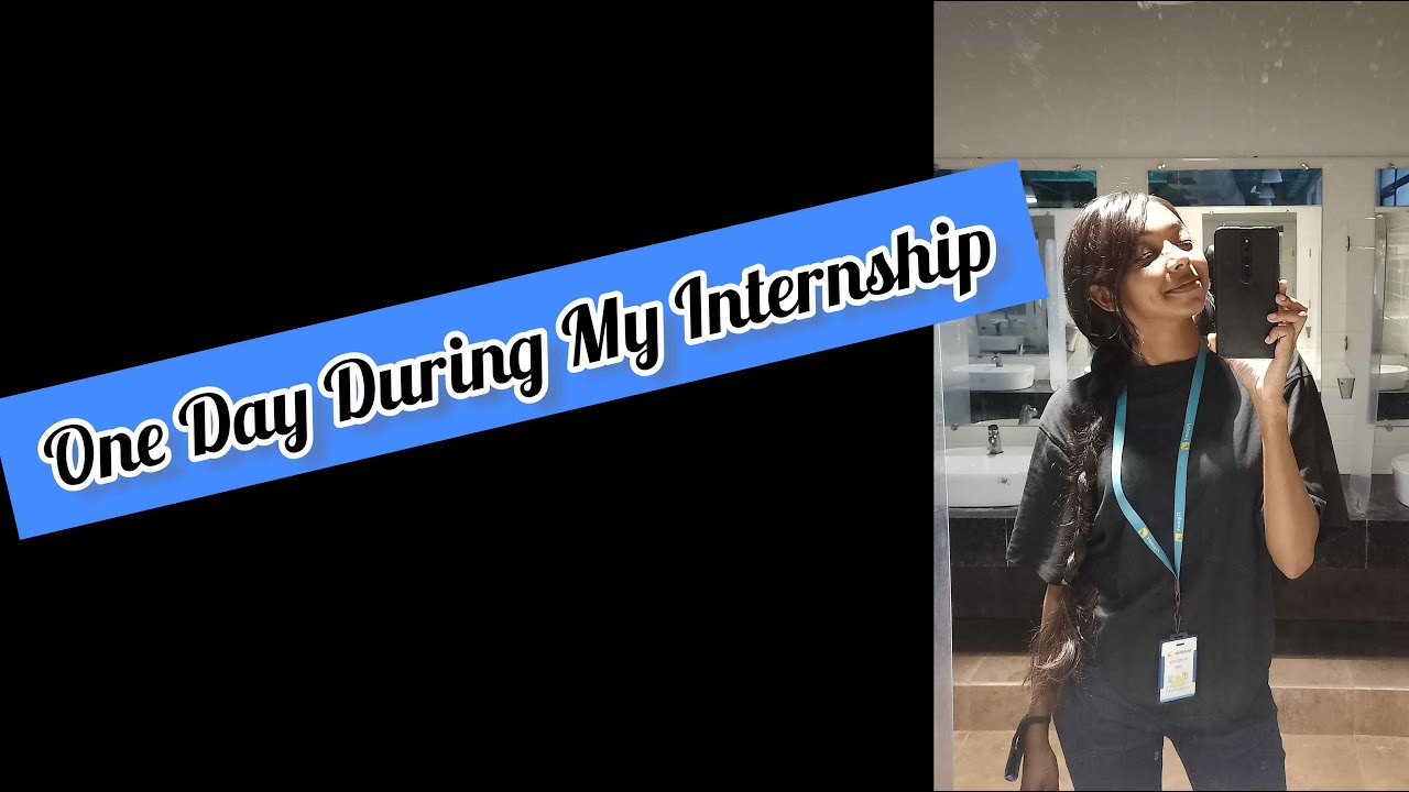One Day Internship Experience || #vlog - YouTube