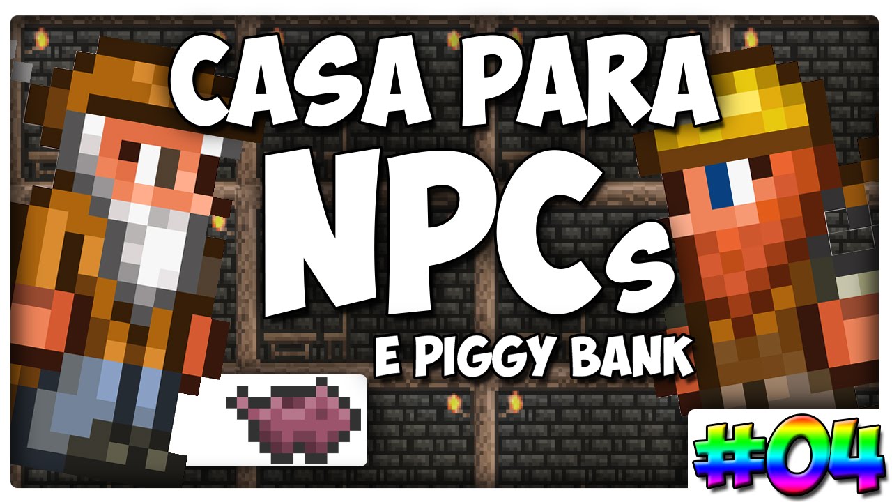 Terraria 1.3 - Casas para NPCs e Piggy Bank #04 - YouTube