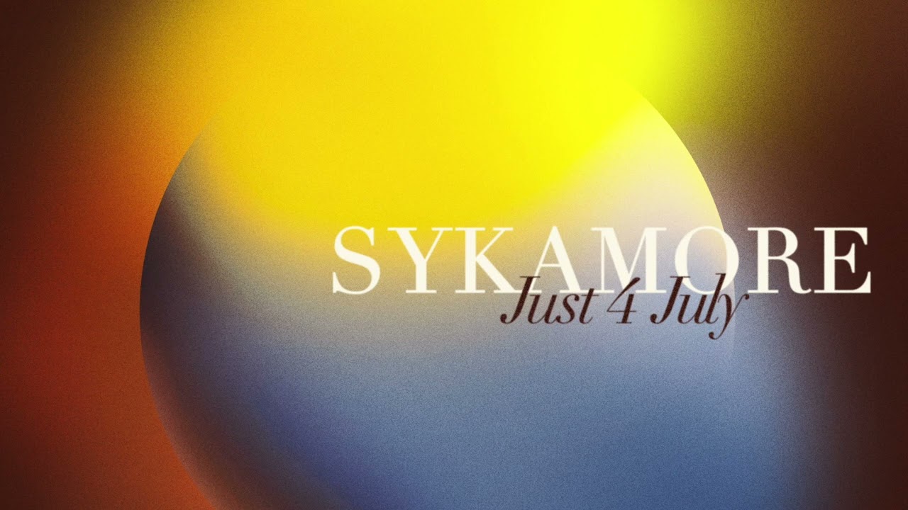 Sykamore | Just 4 July (Official Audio) - YouTube