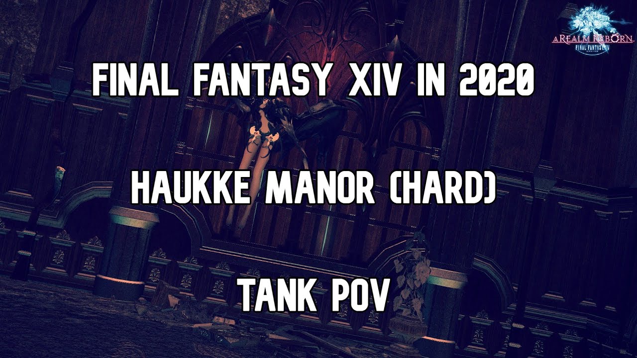 [Let's Play] Final Fantasy XIV in 2020 - Haukke Manor (Hard ...