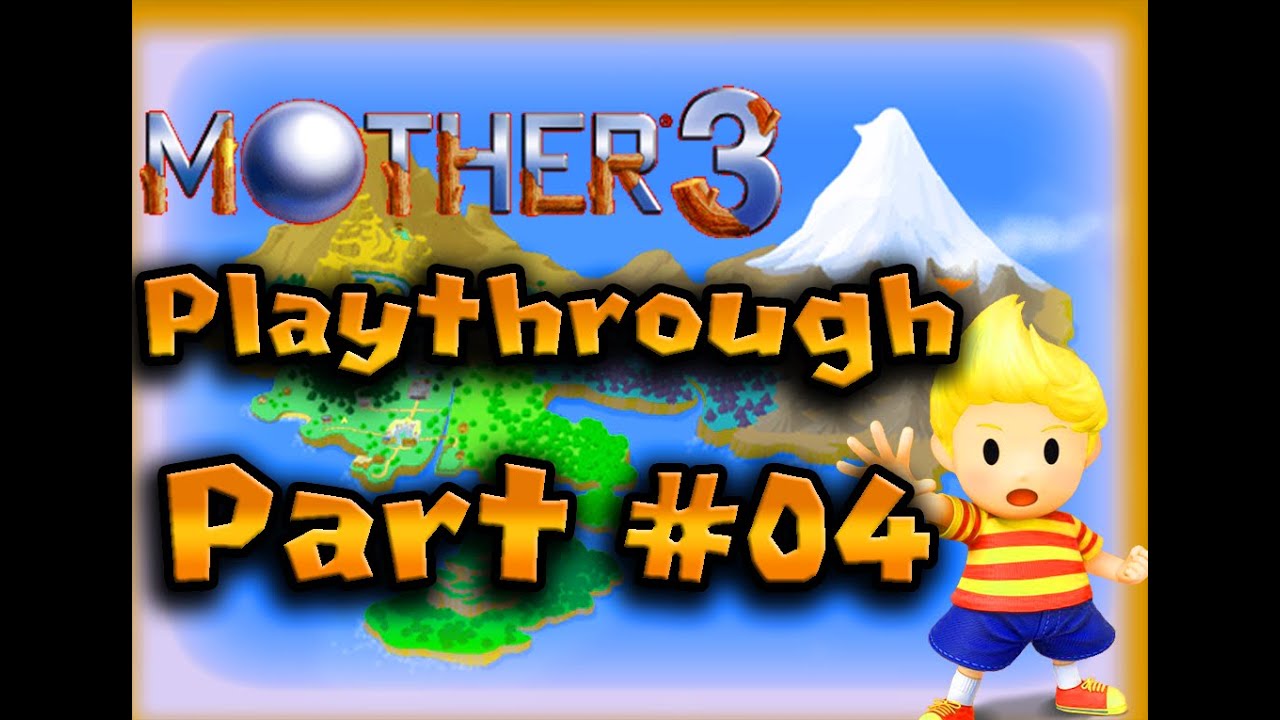 Mother 3 Playthrough #04 - YouTube