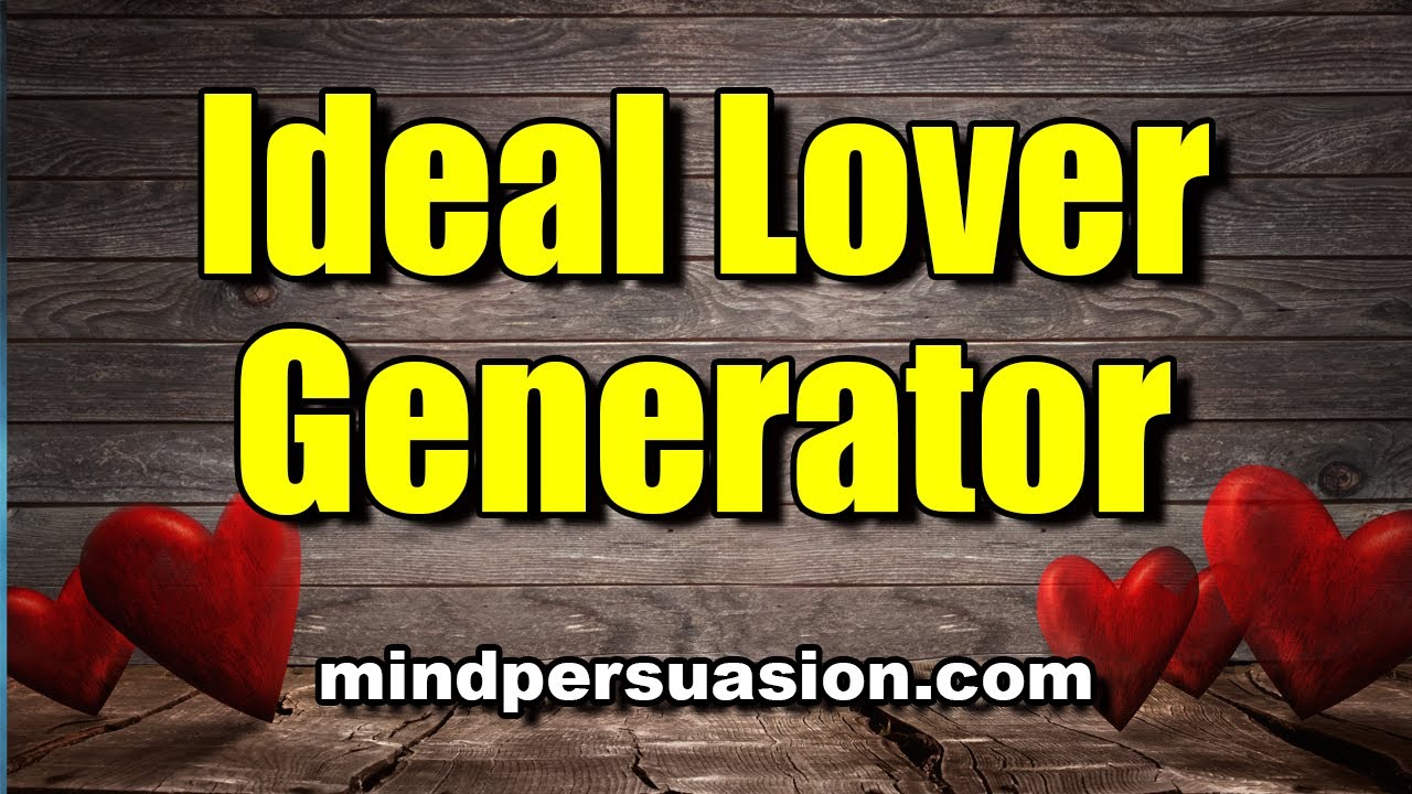 Ideal Lover Generator - Manifest Your Dream Partner - YouTube
