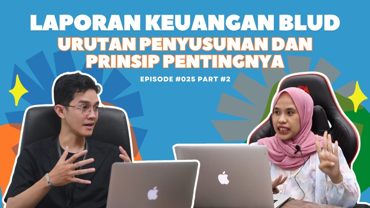 Laporan Keuangan BLUD: Urutan Penyusunan dan Prinsip Pentingnya ...