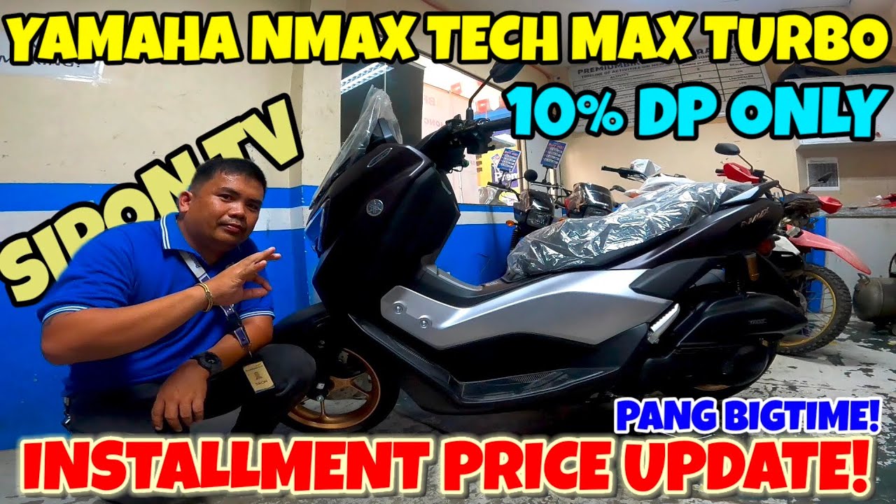2025 YAMAHA NMAX 155 TECH MAX TURBO | INSTALLMENT PRICE UPDATE | ACTUAL ...