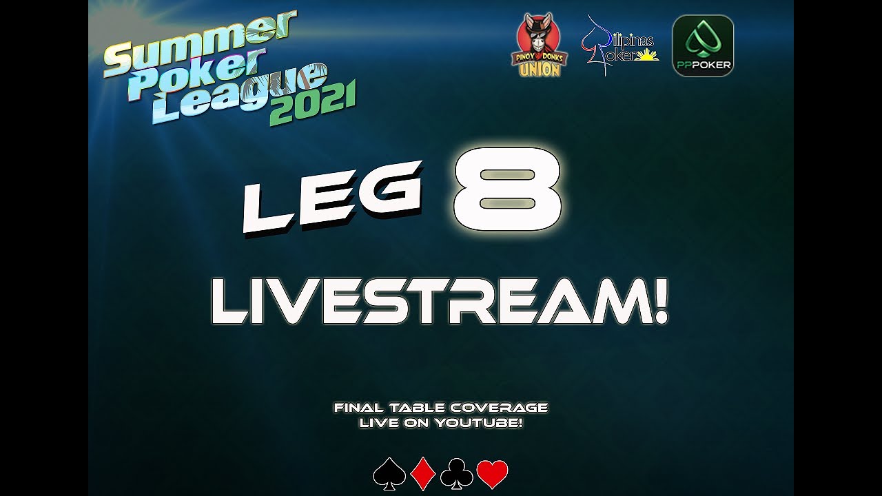 Pilipinas Poker: Summer Poker League 2021 - Leg 8 - YouTube