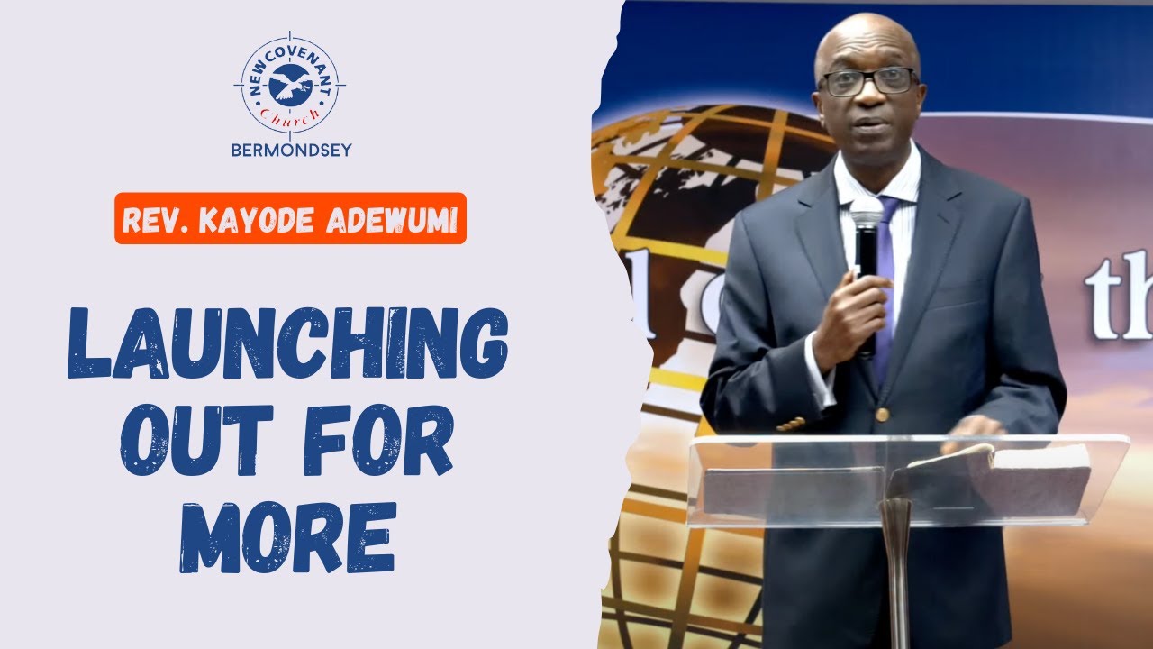 Launching Out For More | Rev. Kayode Adewumi | 21.01.24 - YouTube
