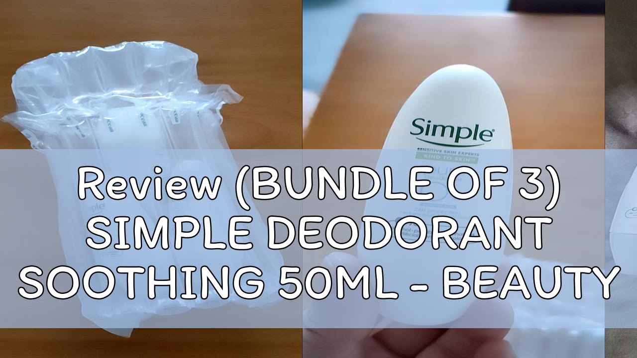 Review (BUNDLE OF 3) SIMPLE DEODORANT SOOTHING 50ML - BEAUTY LANGUAGE ...