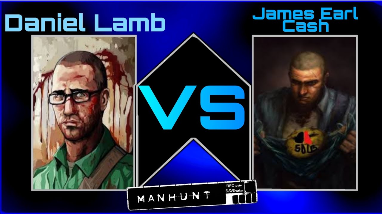 James Earl Cash (Manhunt) vs Daniel Lamb (Manhunt 2) [DESACTUALIZADO] - YouTube