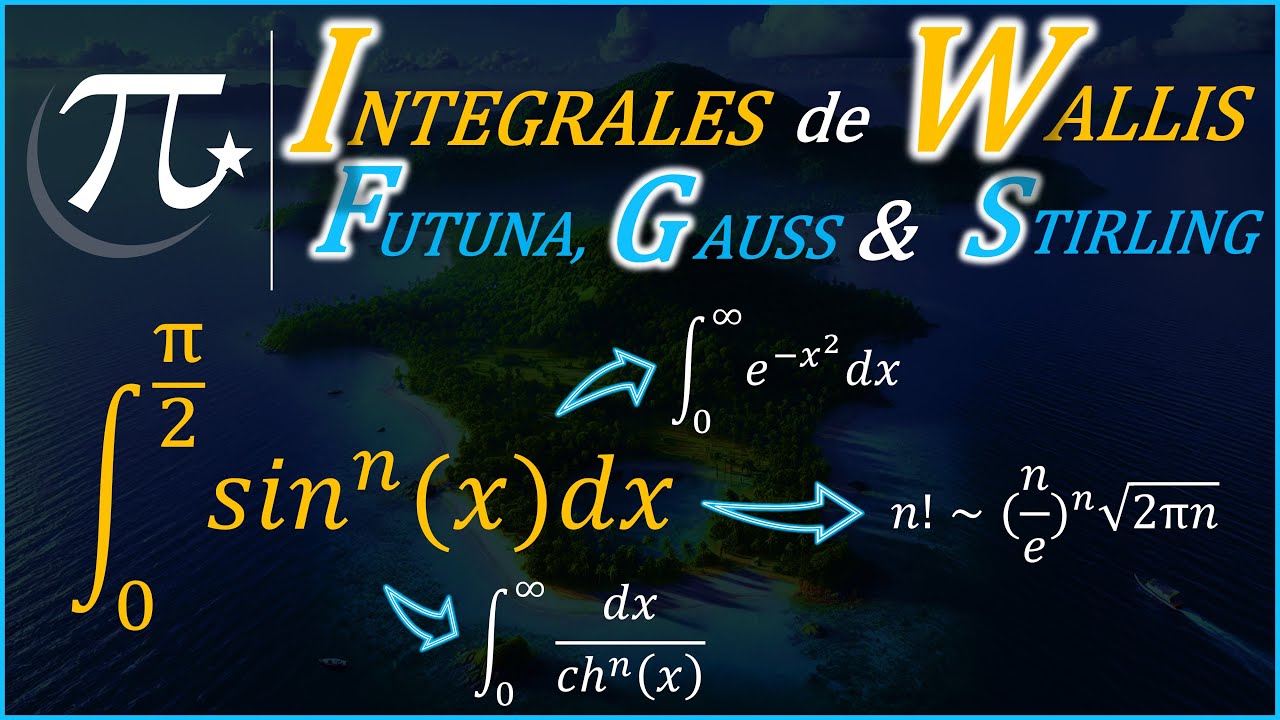 Intégrales de Wallis, Futuna, Gauss et formule de Stirling - YouTube
