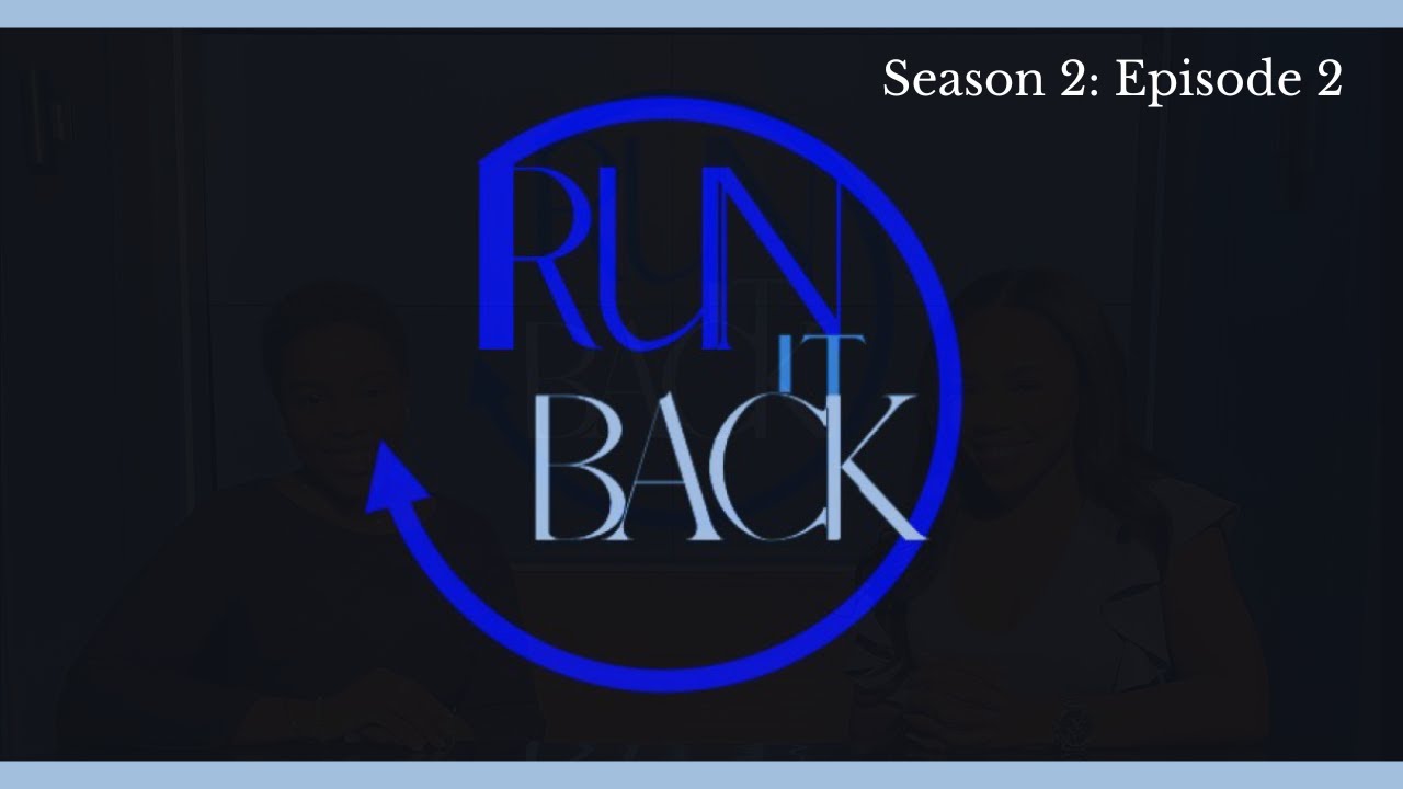 Run it Back - Season 2: Episode 2 - YouTube