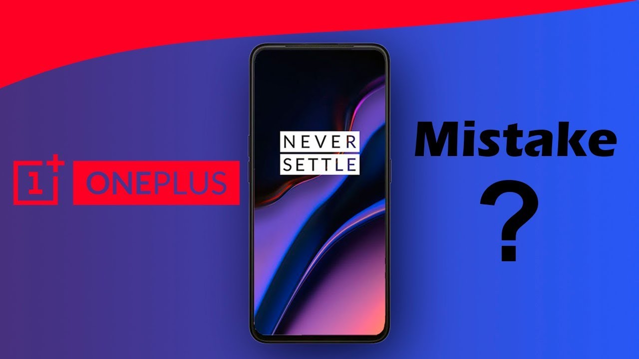 OnePlus 7 Pro - Mistake From OnePlus?? - YouTube