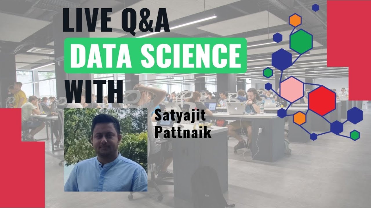 Live Qanda Session With Satyajit Pattnaik Data Scienctist Career Advice Youtube