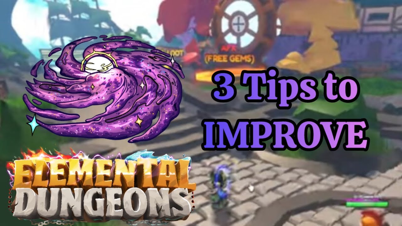 3 Tips to help you Improve your Galaxy Gameplay | Elemental Dungeons ...