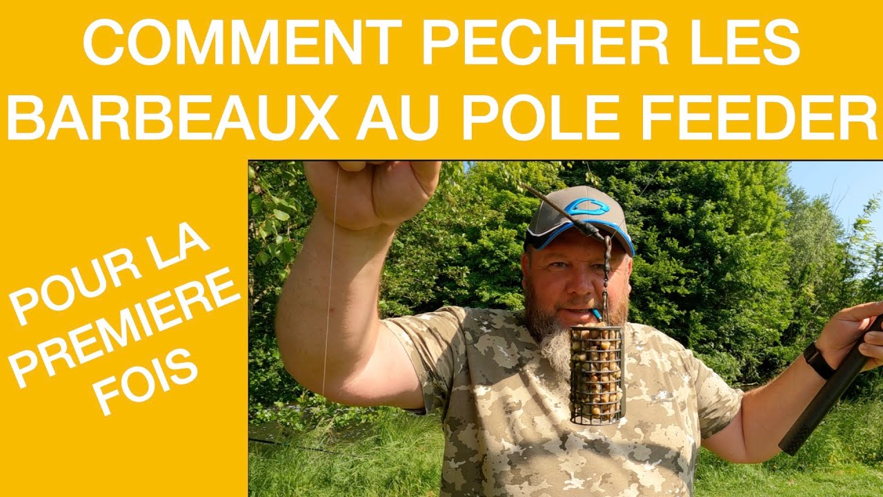 COMMENT PECHER LES BARBEAUX AU POLE FEEDER POUR LA PREMIERE FOIS HD ...