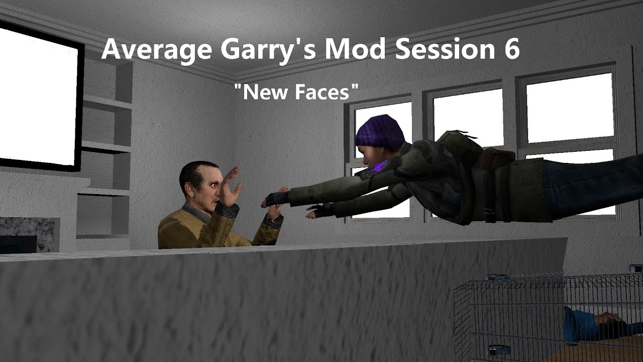 Average Garry's Mod Session 6 "New Faces" - YouTube
