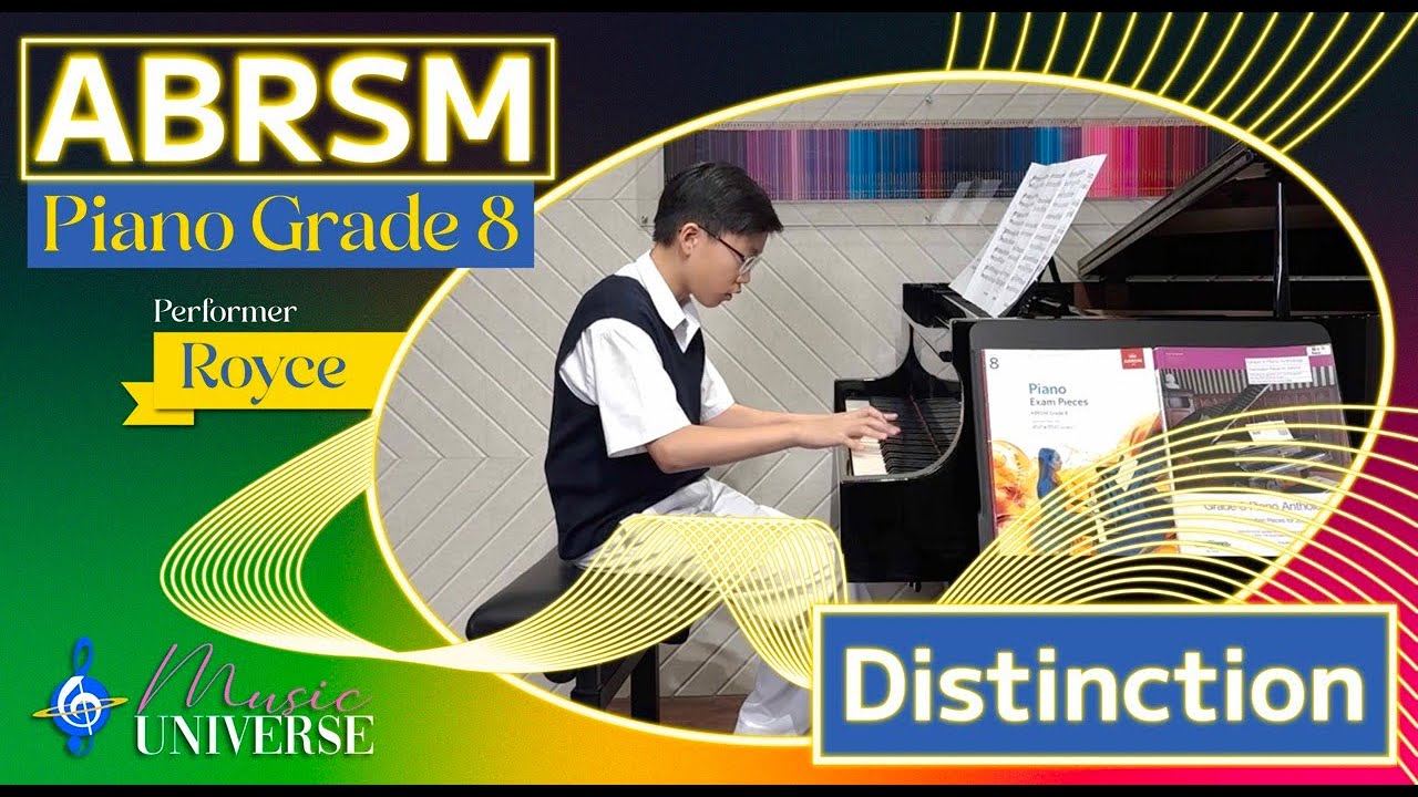 🎼 ABRSM 】🎖 Distinction Performance ｜ PIANO GRADE 8 🎹🎼｜Royce | Music ...