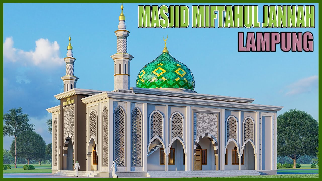 DESAIN MASJID MIFTAHUL JANNAH DESA TAMBAK JAYA, LAMPUNG BARAT - YouTube