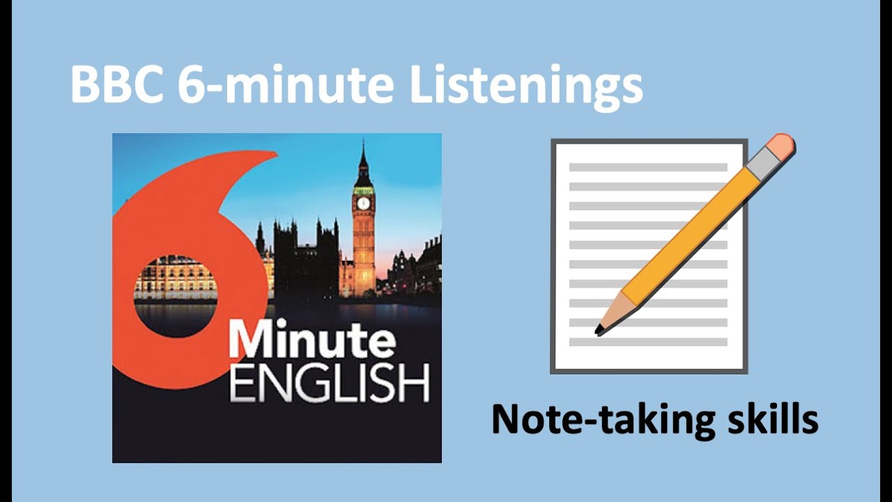 BBC 6 Minute English note taking - YouTube