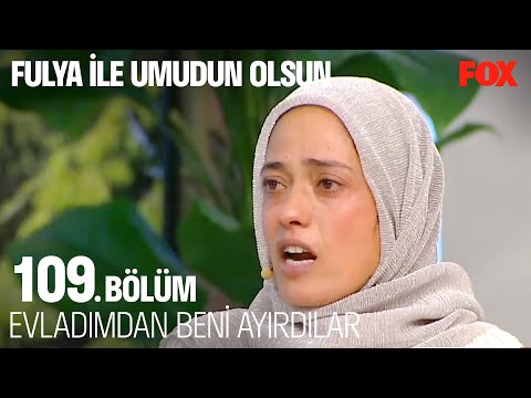 Ayşe'nin 18 Yıllık Evlat Hasreti - Fulya ile Umudun Olsun 109. Bölüm