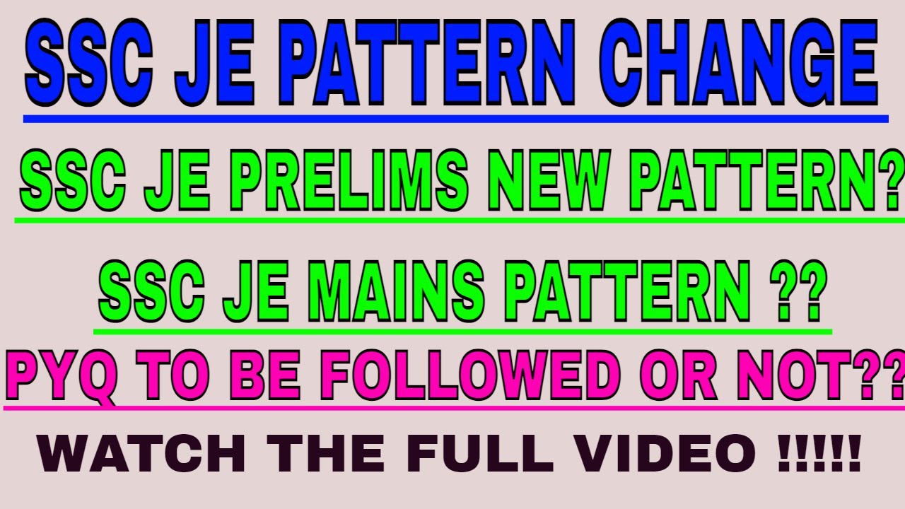 SSC JE PATTERN CHANGE | HOW TO GO THROUGH THE NEW PATTERN | EASY OR ...