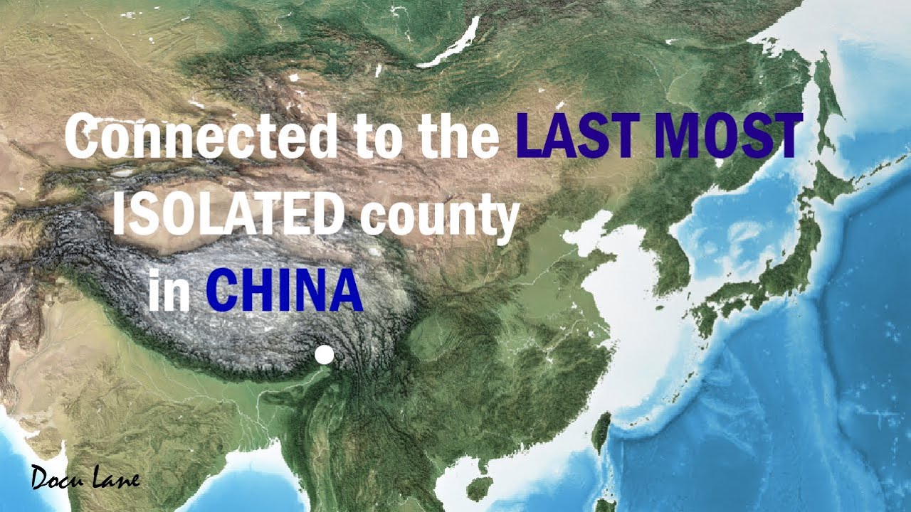 Connected to the LAST MOST isolated county in China - YouTube