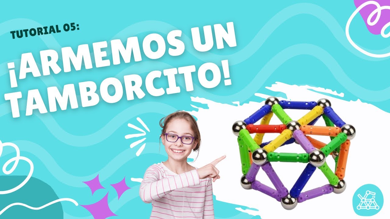 TUTORIAL 05 | ARMEMOS UN TAMBORCITO CON MAGNETOYS PERÚ - YouTube