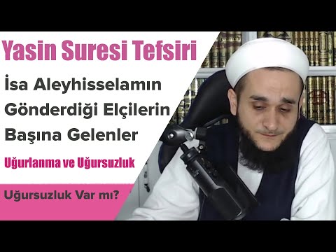 HAVARİLERİN BAŞINA NELER GELDİ NELER / YASİN SURESİ TEFSİRİ