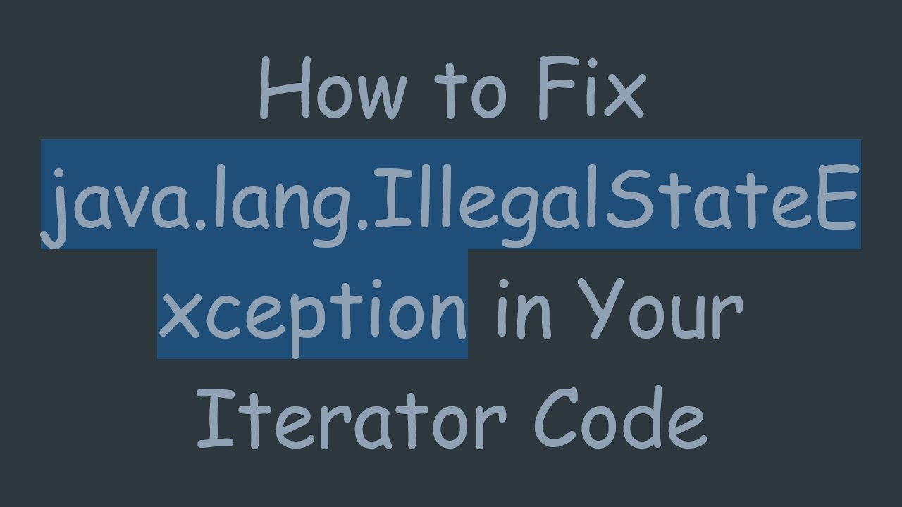 How to Fix java.lang.IllegalStateException in Your Iterator Code - YouTube