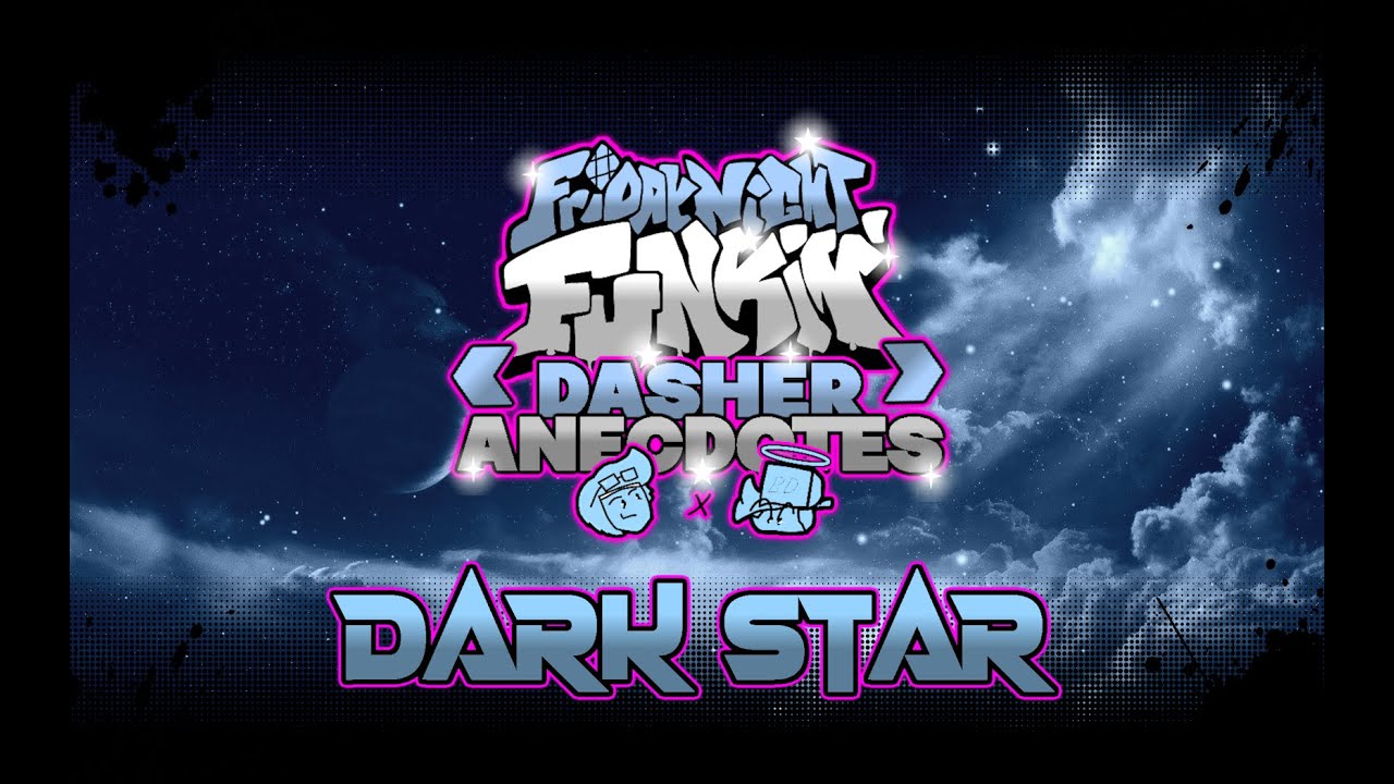 DARKSTAR ( Dasher Mode ) FNF - Dasher Anecdotes OST - YouTube