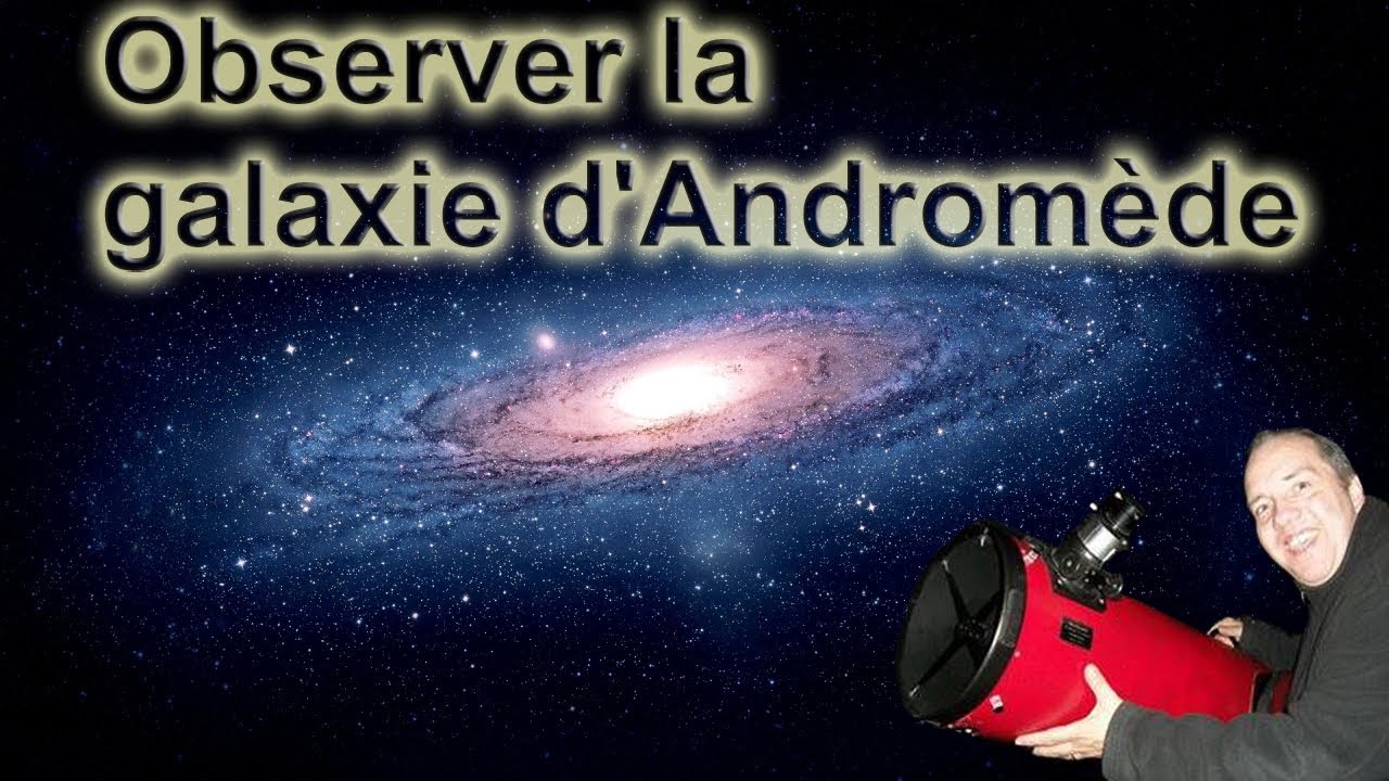 Observer la galaxie d'Andromède - YouTube