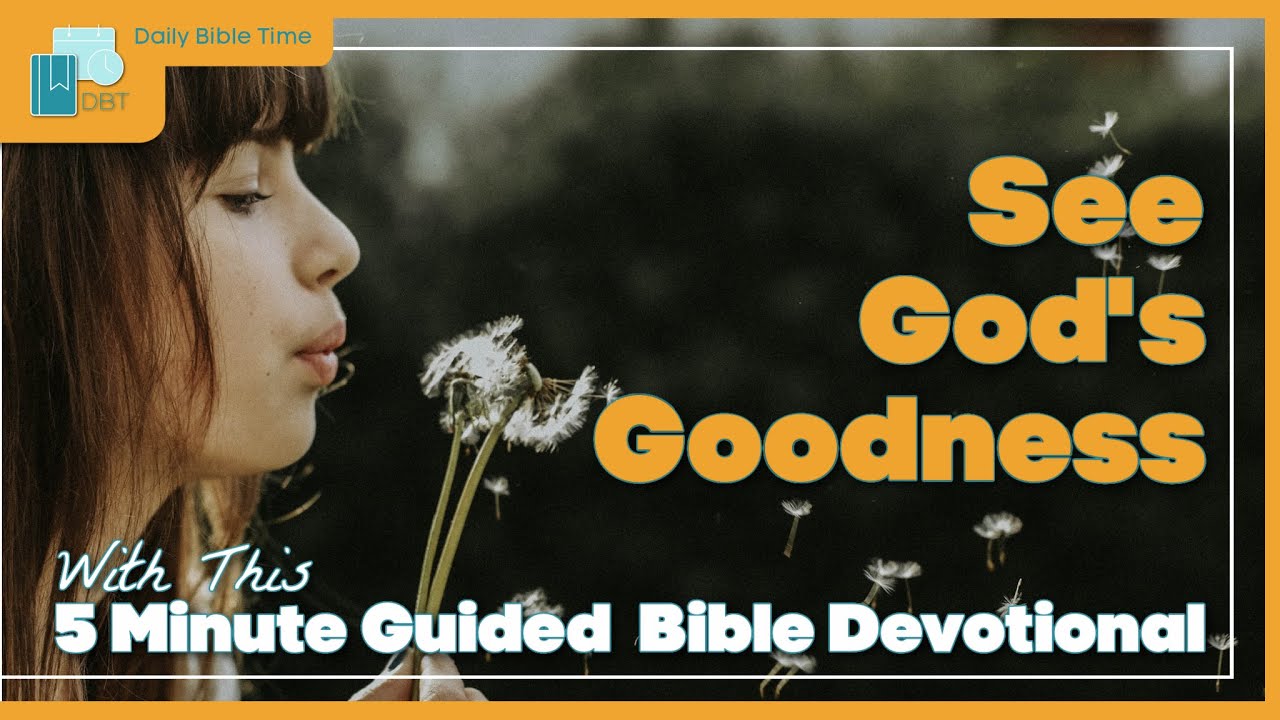 Bible Verse for Today ~ Guided Daily Christian Devotional [ Proverbs 3:5 ] See God's Goodness ...