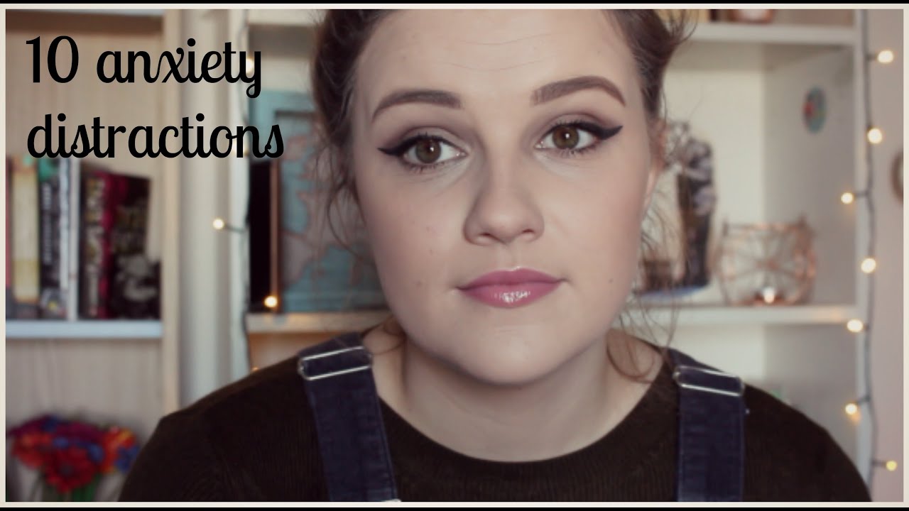 10 GOOD ANXIETY DISTRACTIONS - YouTube