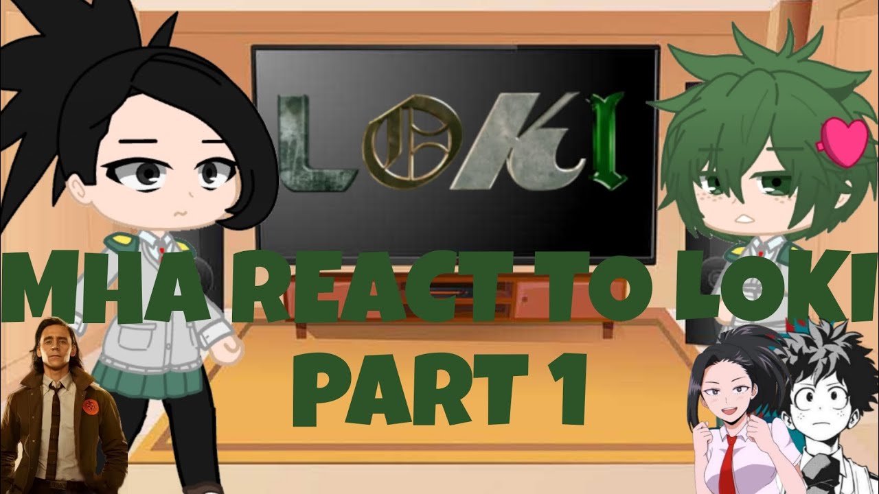 MHA REACT TO LOKI | PART 1 | LOONEYPONY - YouTube