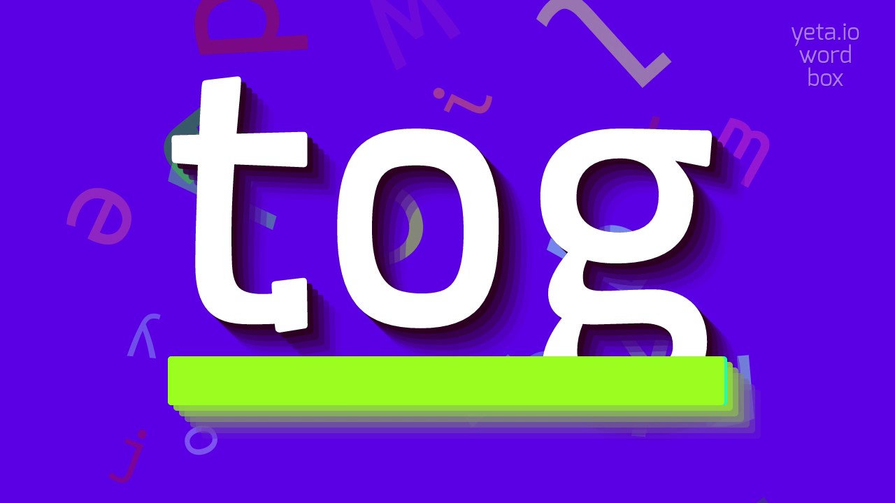TOG - HOW TO PRONOUNCE TOG? #tog - YouTube