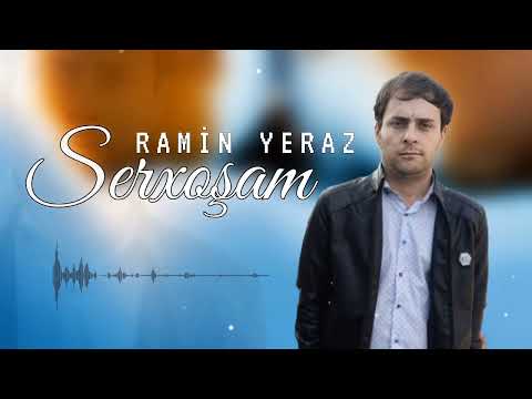 Ramin Yeraz - Serxoşam 2023 Yeni