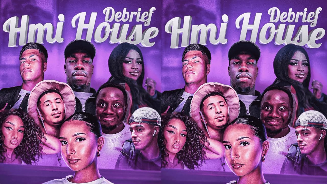 DEBRIEF DE LA HMI HOUSE feat @faressalvatore, @wakilouu, @dadilaciteey, Louki, Anais, Thipy ...
