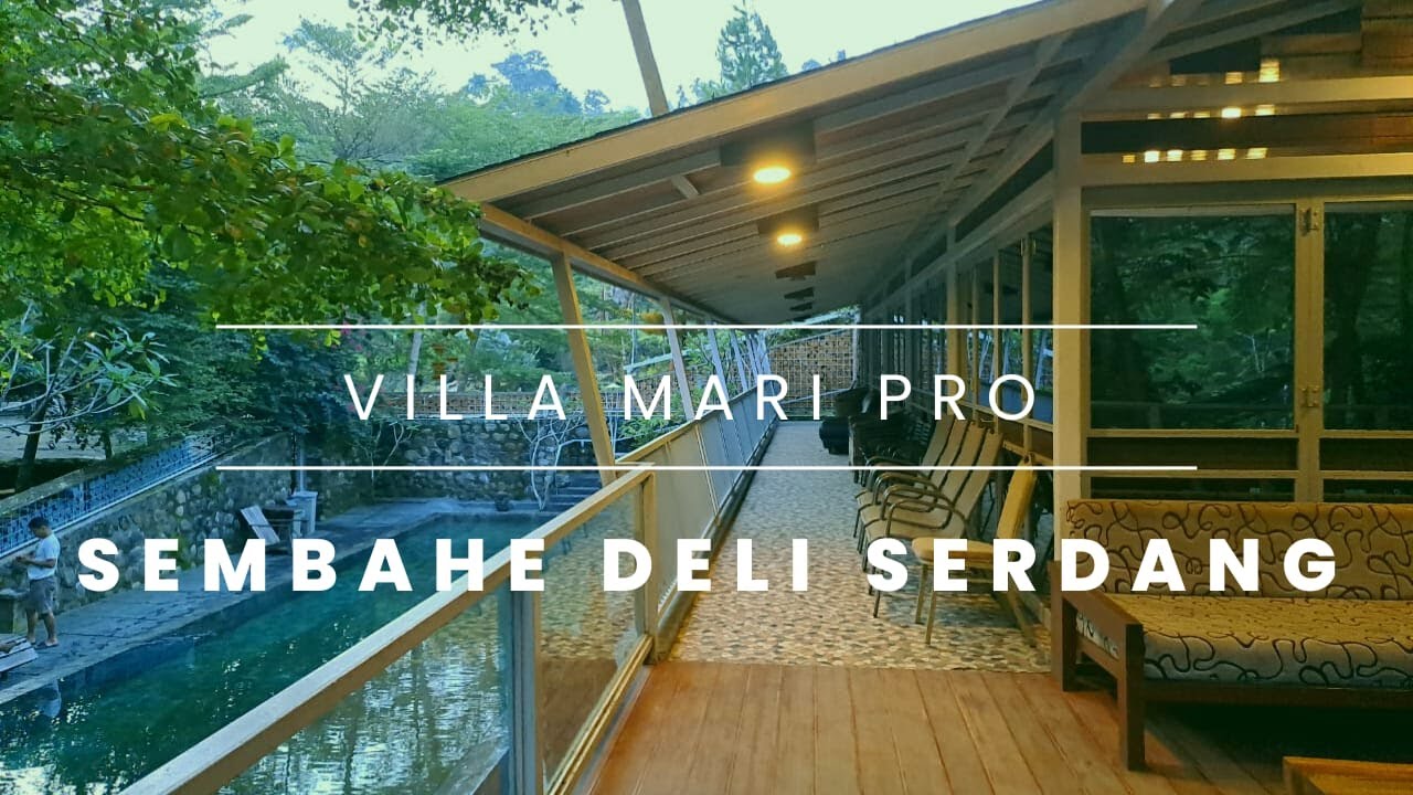 Villa MARI PRO Sembahe / Ada kapasitas Untuk 20 orang - YouTube