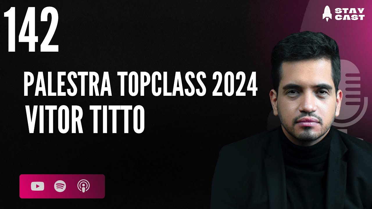 Palestra TopClass 2024 com Vitor Titto #142 - YouTube