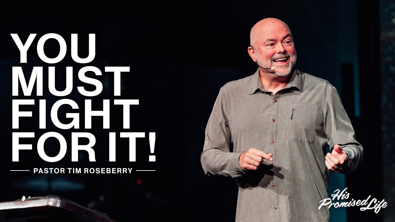 You Must Fight For It! // His Promised Life Part 1. // Pastor Tim ...