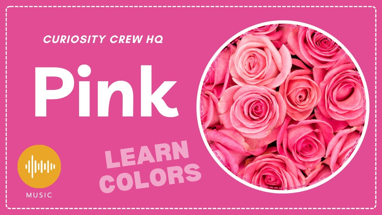 Pink Song for Kids | Learn Colors | Vocabulary Song | Curiosity Crew HQ ...