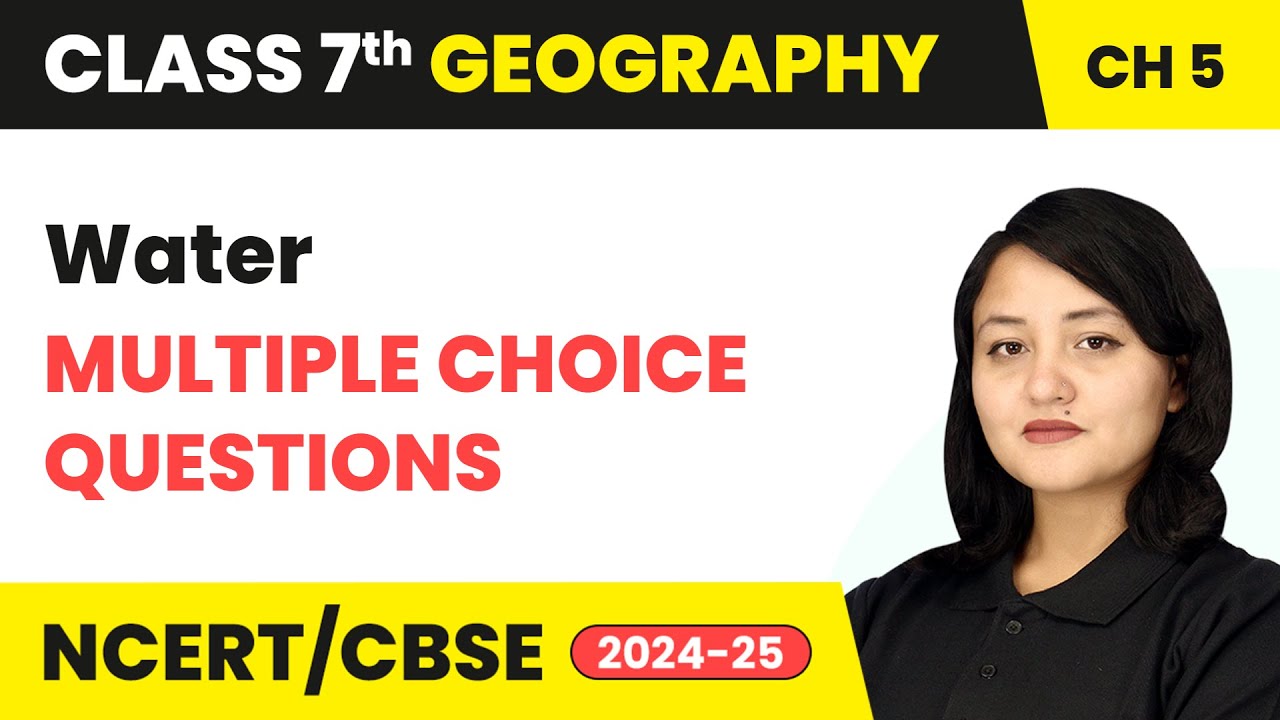 Water - Multiple Choice Questions | Class 7 Geography Chapter 5 | CBSE ...