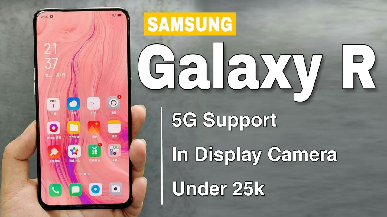 Samsung Galaxy R series : 5G ready : In Display camera, full ...