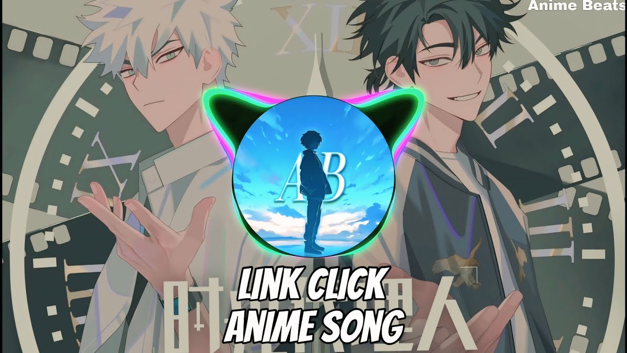 Link Click song - official music by Anime Beats #animemusic #anime # ...
